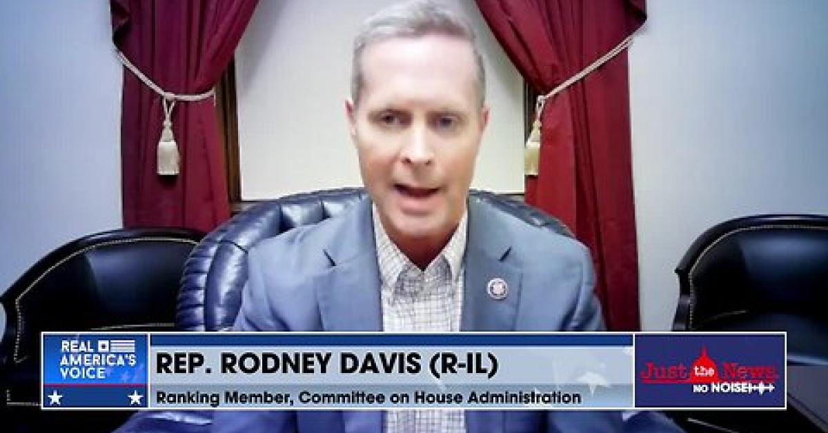 "Who else can do this job?" Rodney Davis has questions for ethics committee | Just The News